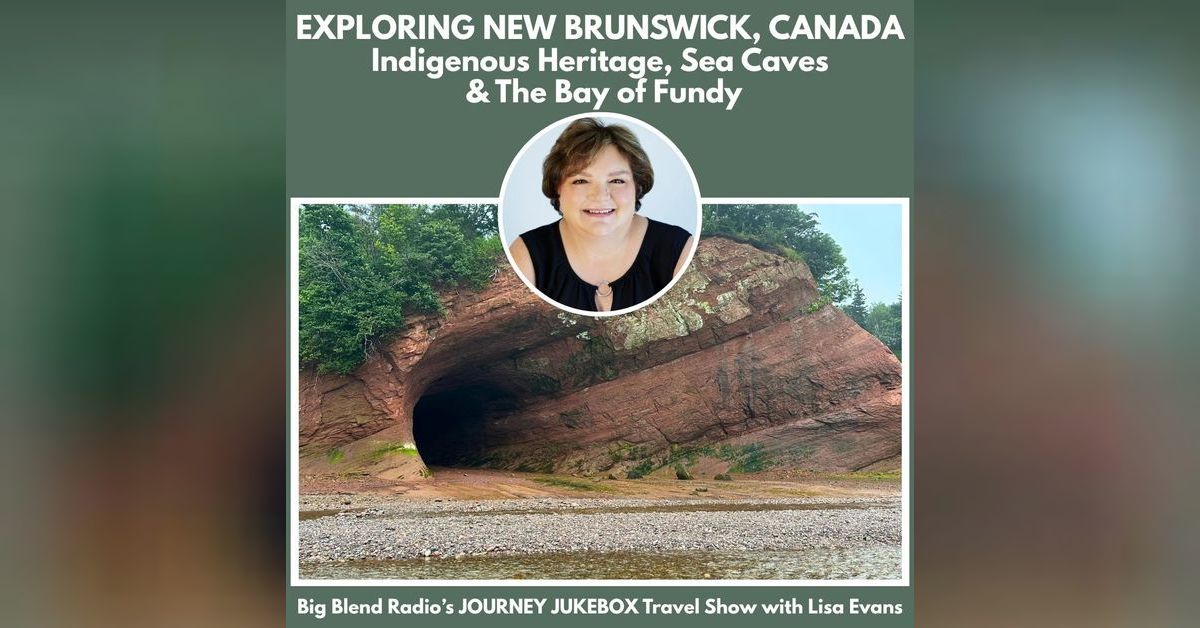 Exploring New Brunswick, Canada: Indigenous Heritage, Sea Caves & The ...