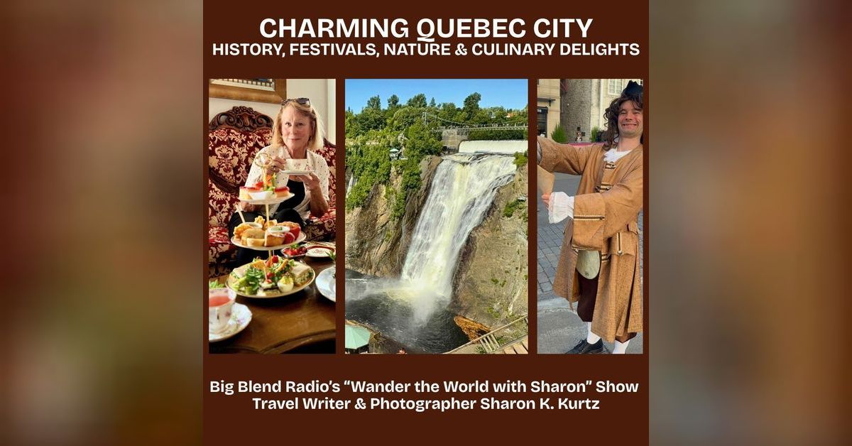 Charming Quebec City: History, Festivals, Nature and Culinary Delights ...