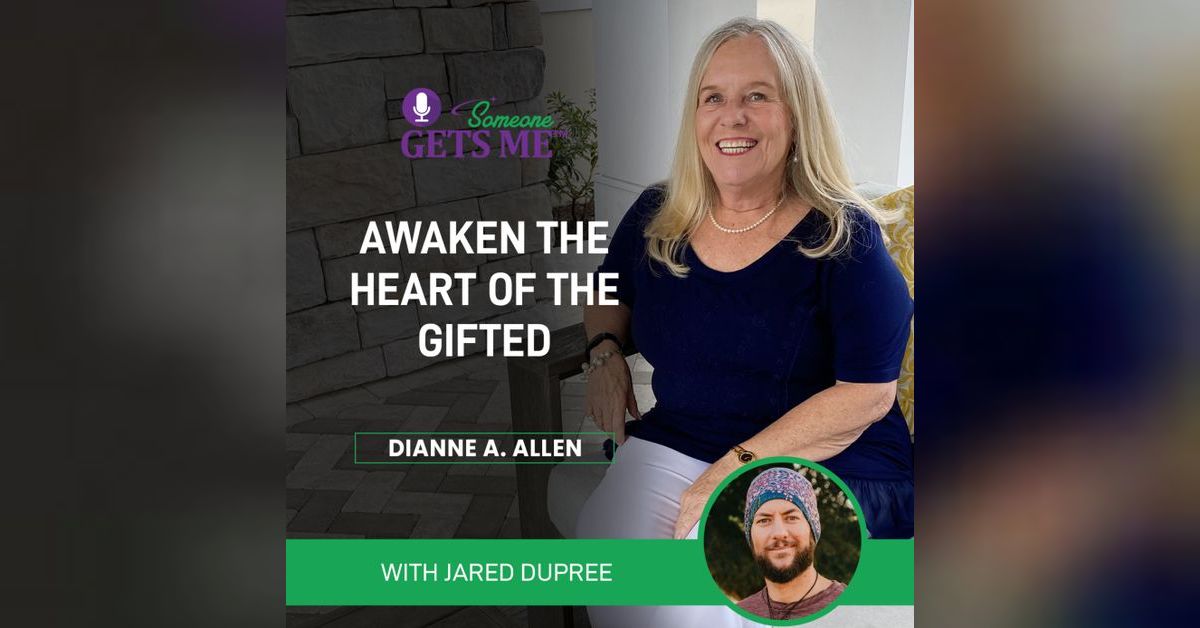 Awaken the Heart of the Gifted With Dianne A. Allen & Jared DuPree ...