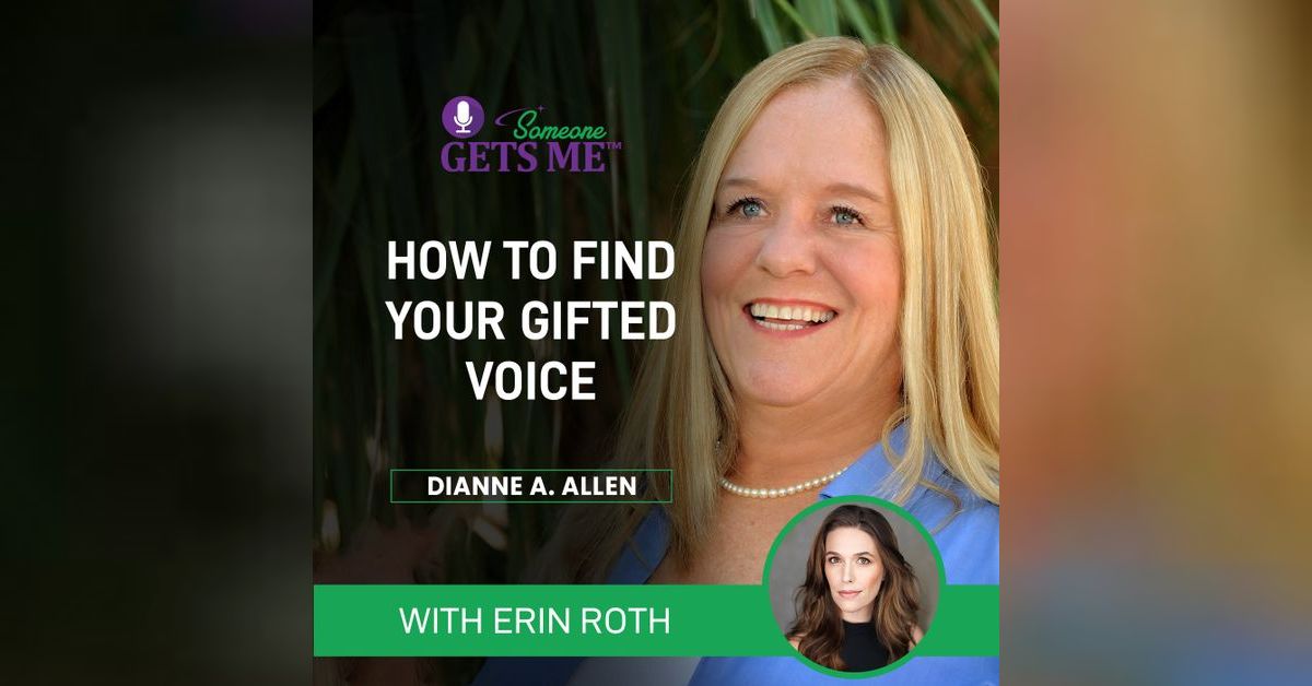 How To Find Your Gifted Voice with Erin Roth | Someone Gets Me Podcast