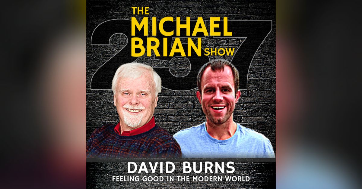 David Burns MD: Feeling Good | The Michael Brian Show