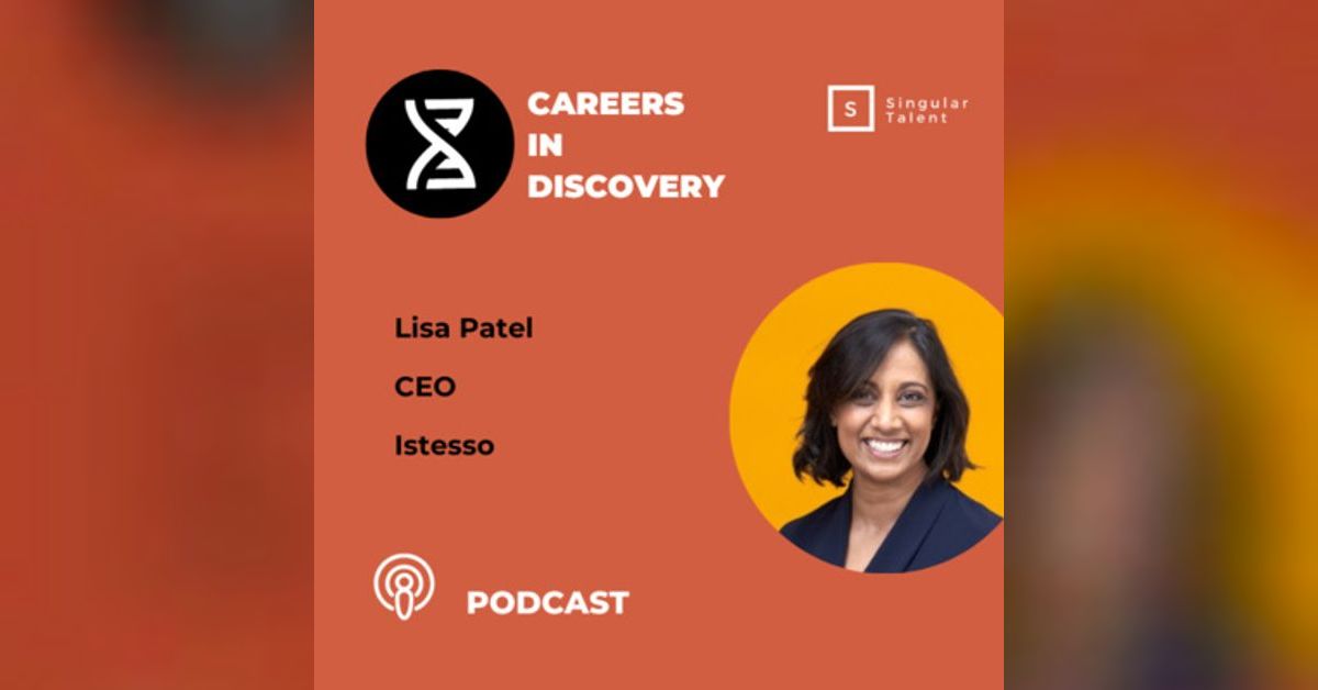 Lisa Patel, Istesso | Careers in Discovery