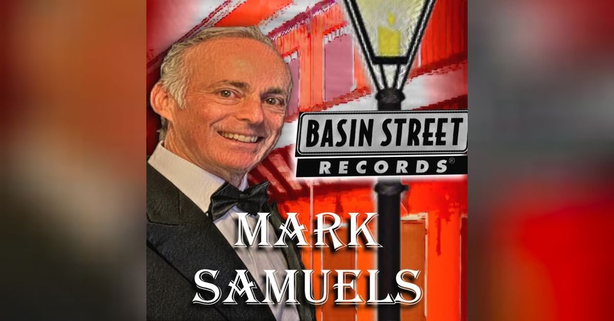 Mark Samuels of Basin Street Records | Neworleansmusicians.com Podcast