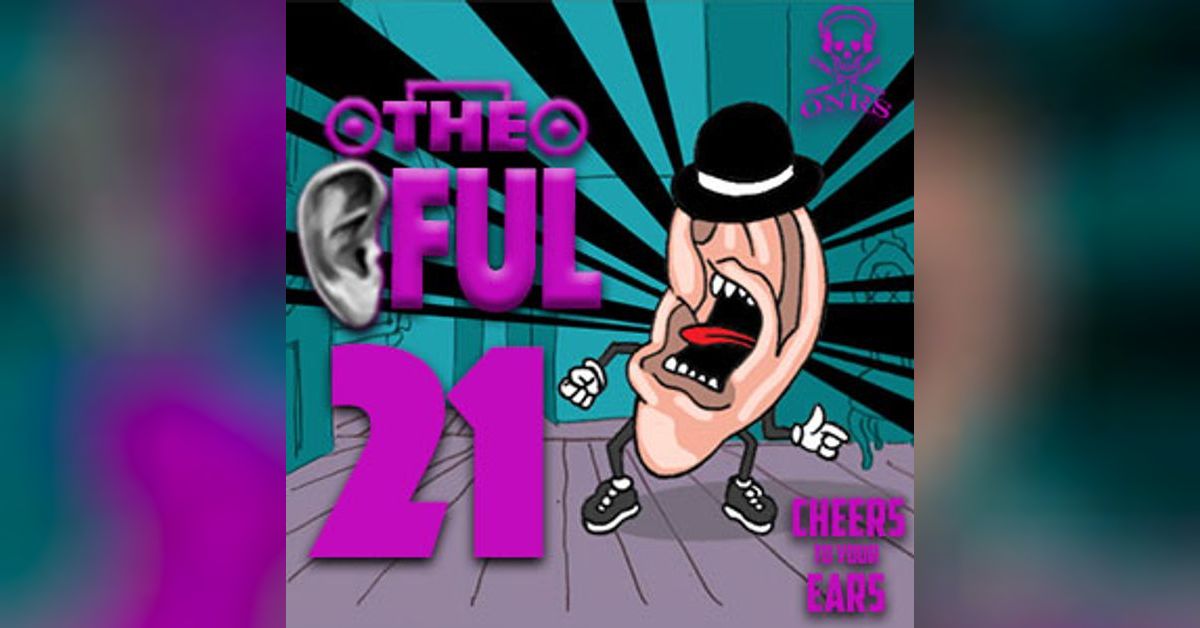 The Earful Episode 21 | Oh No Radio Show