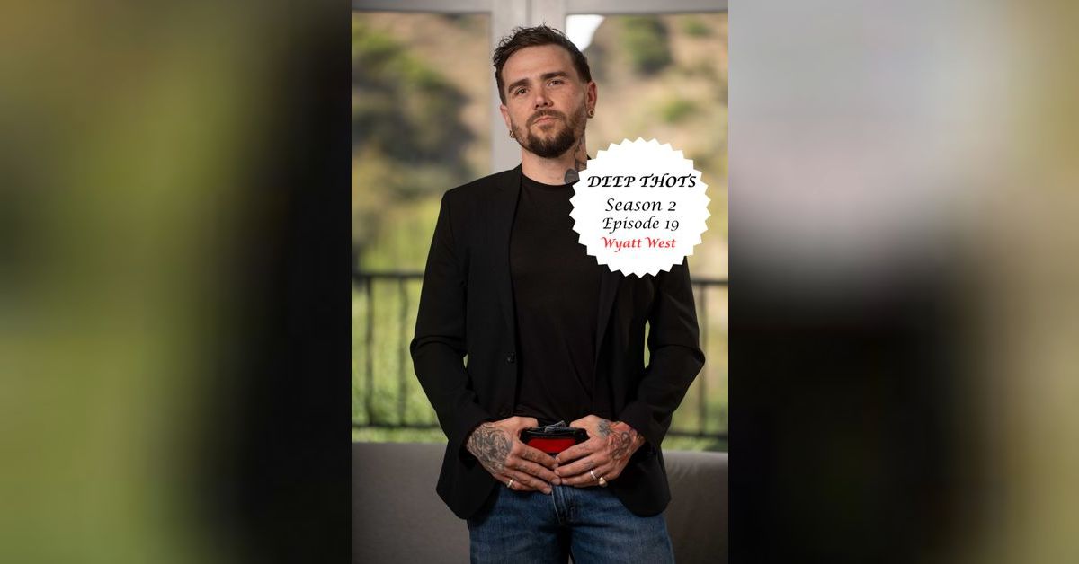 Wyatt West, from Crew to Talent | Deep Thots - A Porn Industry Pod