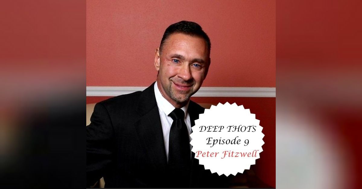 Peter Fitzwell, Authentic BD Energy | Deep Thots - A Porn Industry Pod