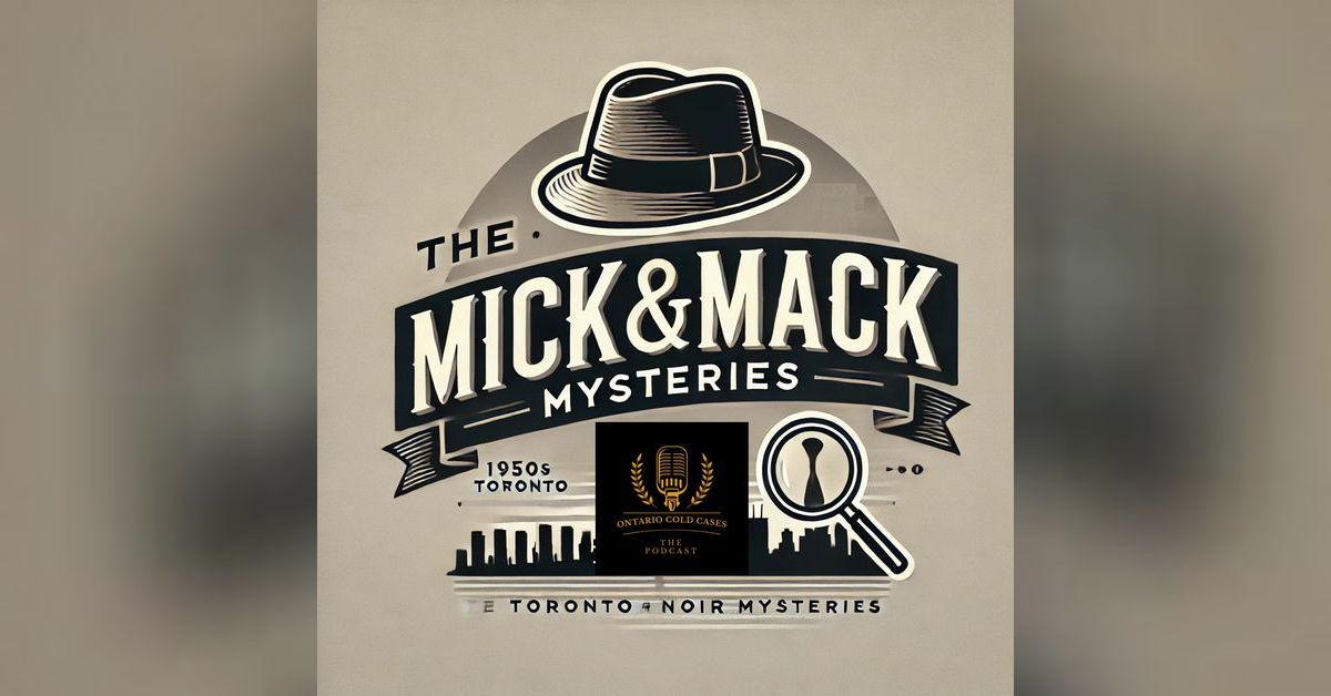 The Restorer’s Redemption | Ontario Cold Cases - The Podcast