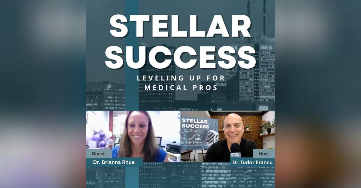 Never stop believing with Dr. Brianna Rhue | STELLAR SUCCESS: Leveling ...