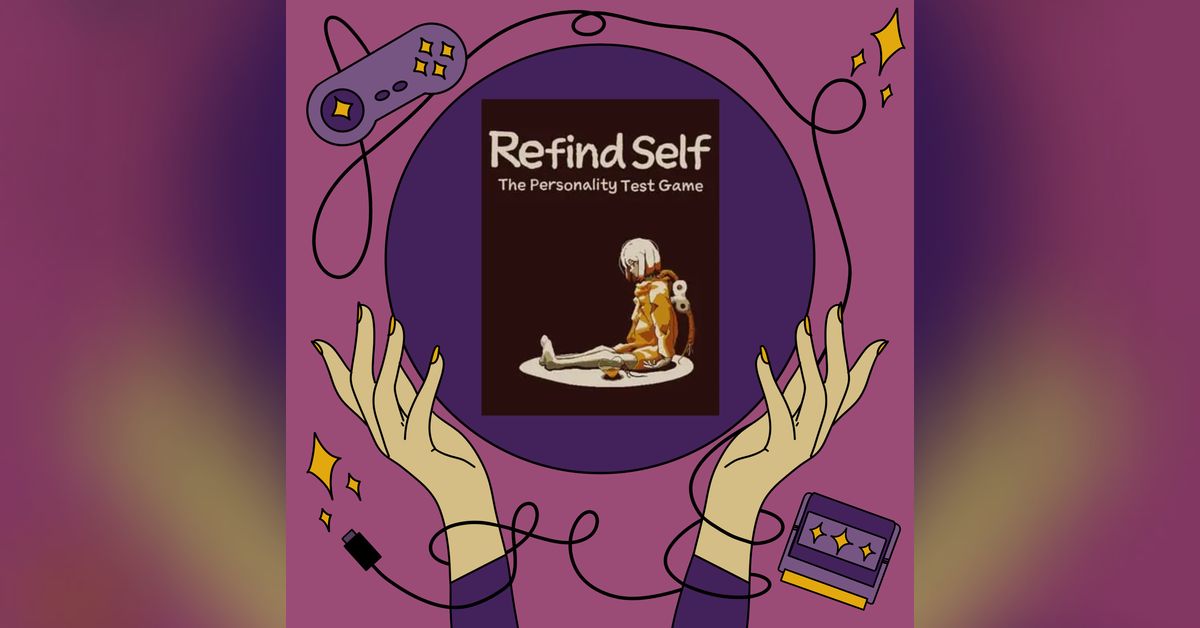 #3 Refind Self: The Personality Test Game | Let Me Be Your Game Guide