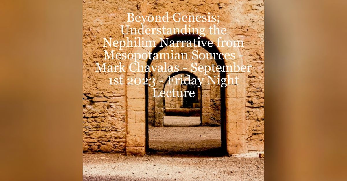 Beyond Genesis; Understanding the Nephilim Narrative from Mesopotamian ...