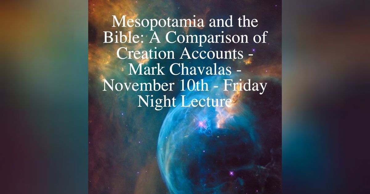 Mesopotamia and the Bible: A Comparison of Creation Accounts - Mark ...