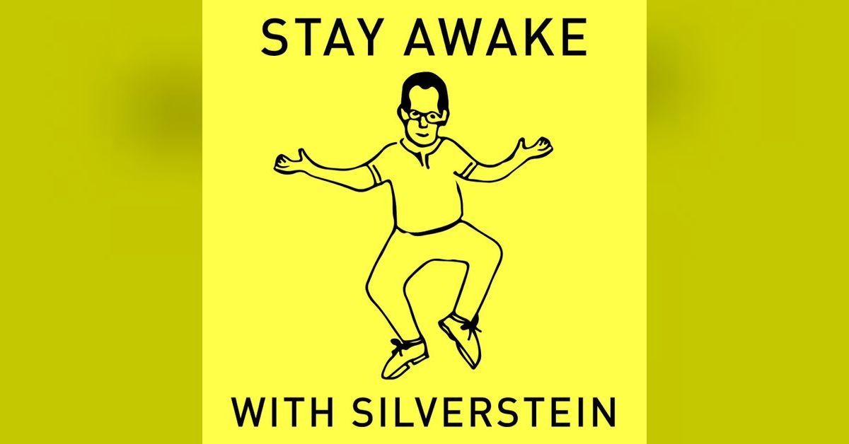 Stay Awake With Silverstein:Ep 21: (With Louis Tucci) “Steven's Sleepy ...