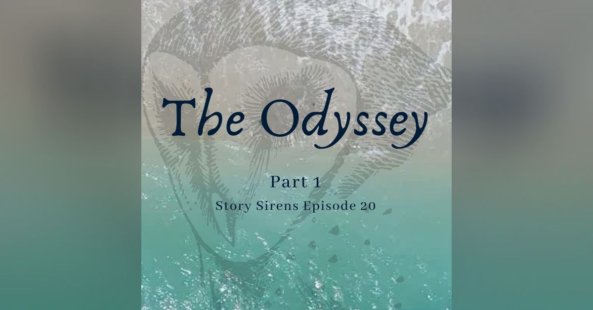 Homer's The Odyssey: Part One | Story Sirens: Legends, Myths, and Laughs