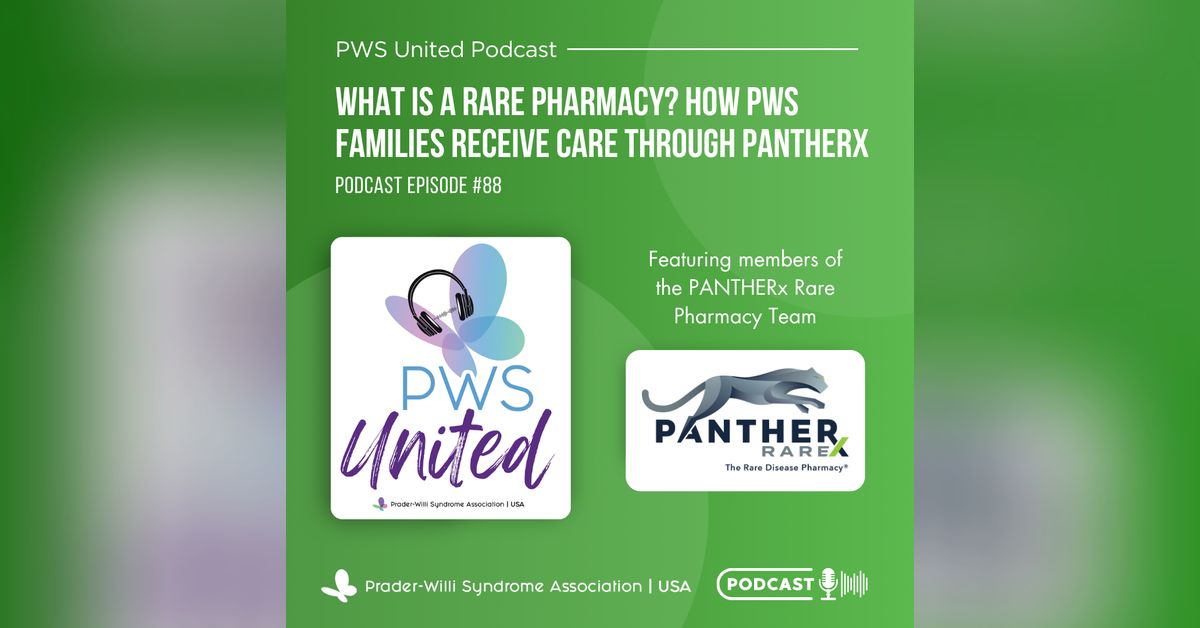 Ep88: What is a Rare Pharmacy? How PWS Families Receive Care Through ...