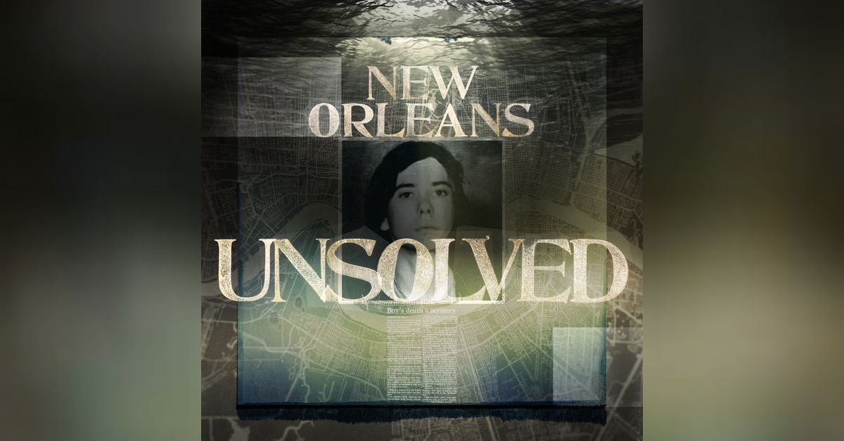 Episode 10: Florida | New Orleans Unsolved
