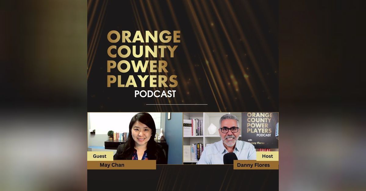 "Improving Efficiency of Operations" with May Chan | Orange County ...