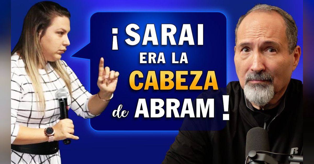 ¿Sara Mandaba Sobre Abraham? La Verdad Que No Te Han Dicho. Estudio ...