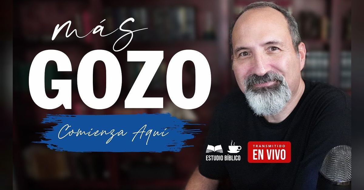 Cómo vivir con gozo | Cómo tener más gozo | Serie Aumenta el Gozo | Un ...