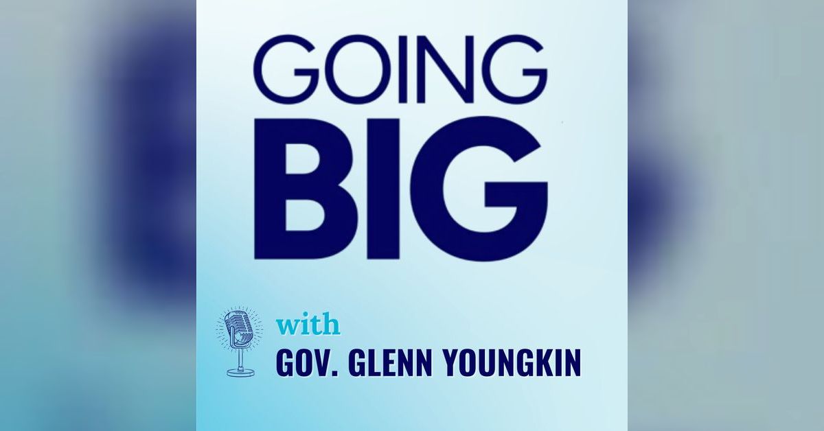 Going Big with Governor Glenn Youngkin: From Basketball to the ...