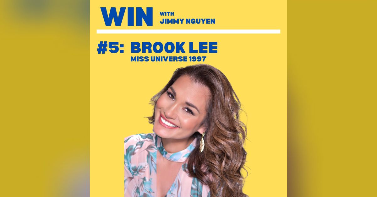 #5: Brook Lee (Miss Universe 1997): WIN Lessons from Beauty Pageants, Identity, Aging ...