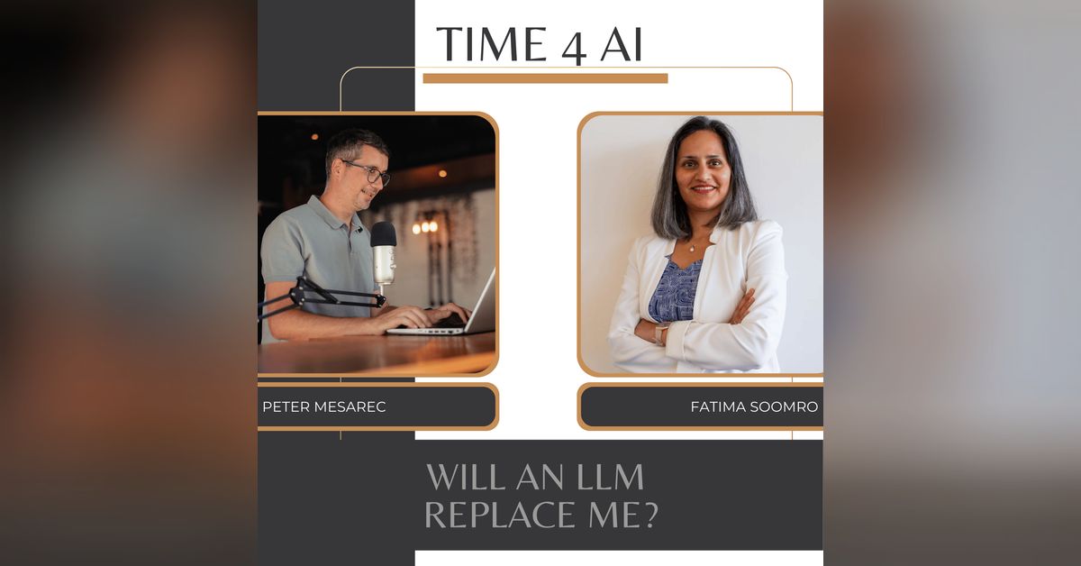 Fatima Soomro - Will an LLM replace me? | Time4AI