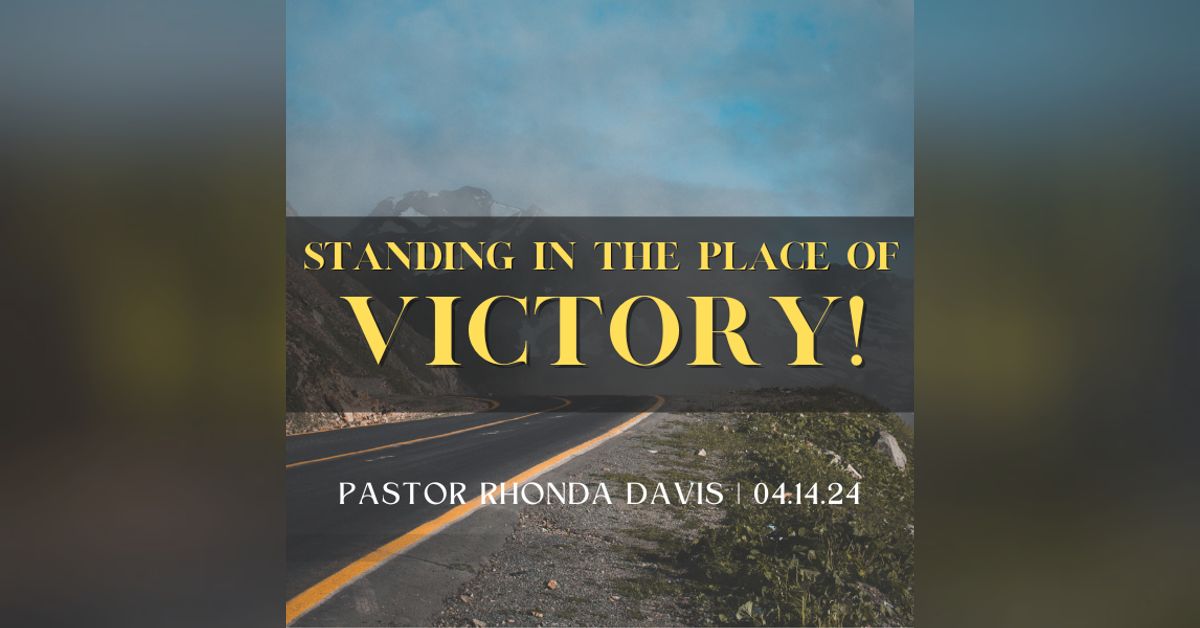 Standing In The Place Of Victory - Pastor Rhonda Davis | Church Of The ...