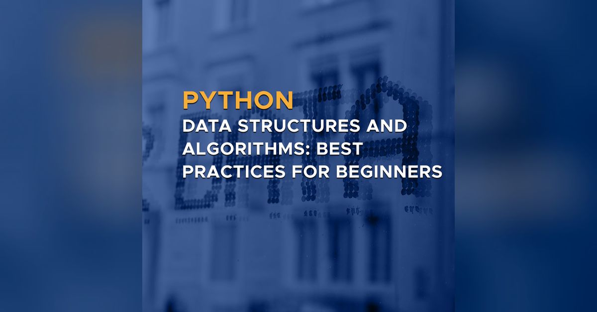 Python Data Structures and Algorithms: Best Practices for Beginners | Digis Podcast