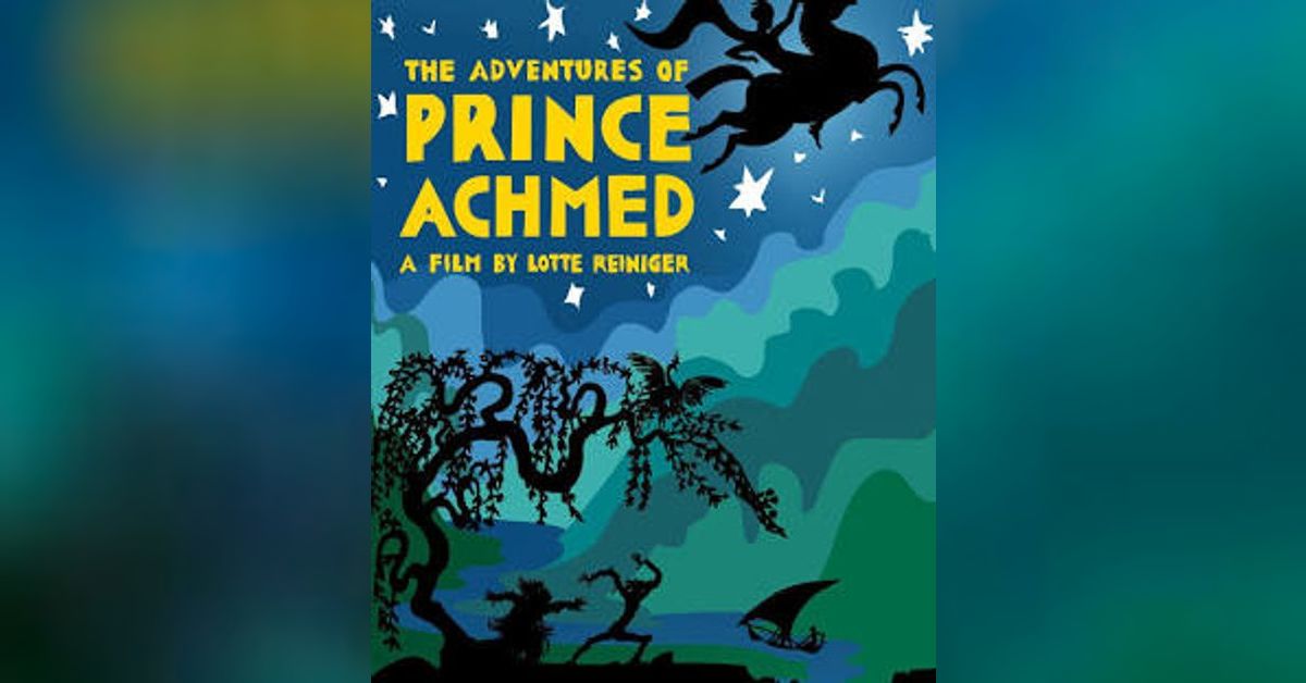 Season 2, Ep. 4 - The Adventures of Prince Achmed | Reel Poppycock