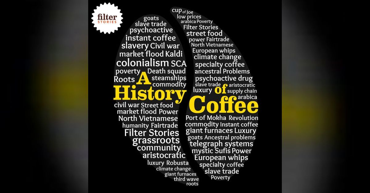 BONUS: Decolonising Coffee History | A History of Coffee