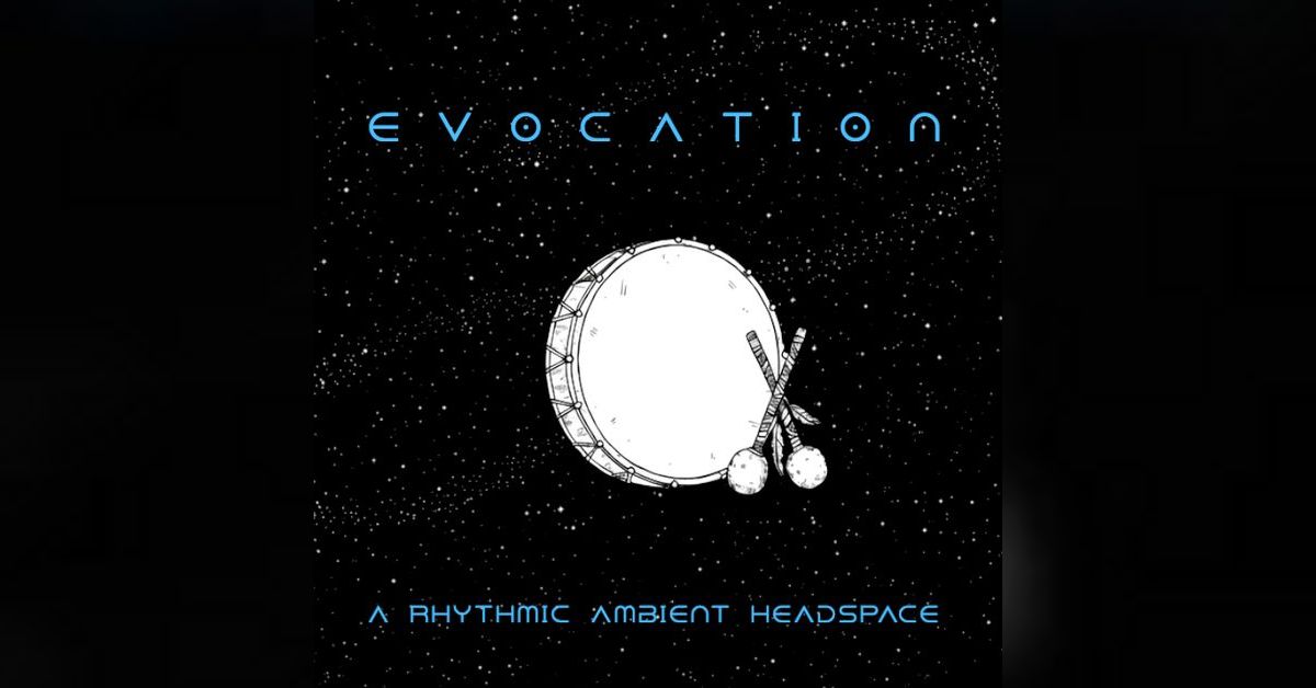 Evocation - A Rhythmic Ambient Headspace | low light mixes