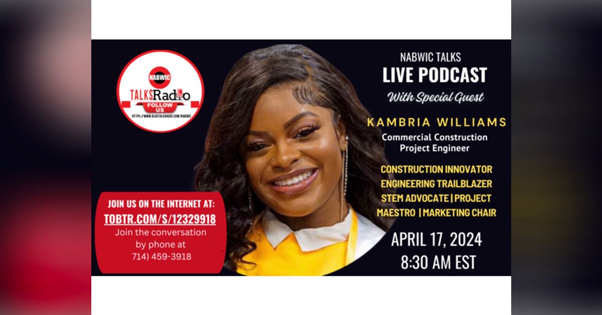NABWIC TALKS Blueprints of Success: Kambria Williams’ Engineering ...