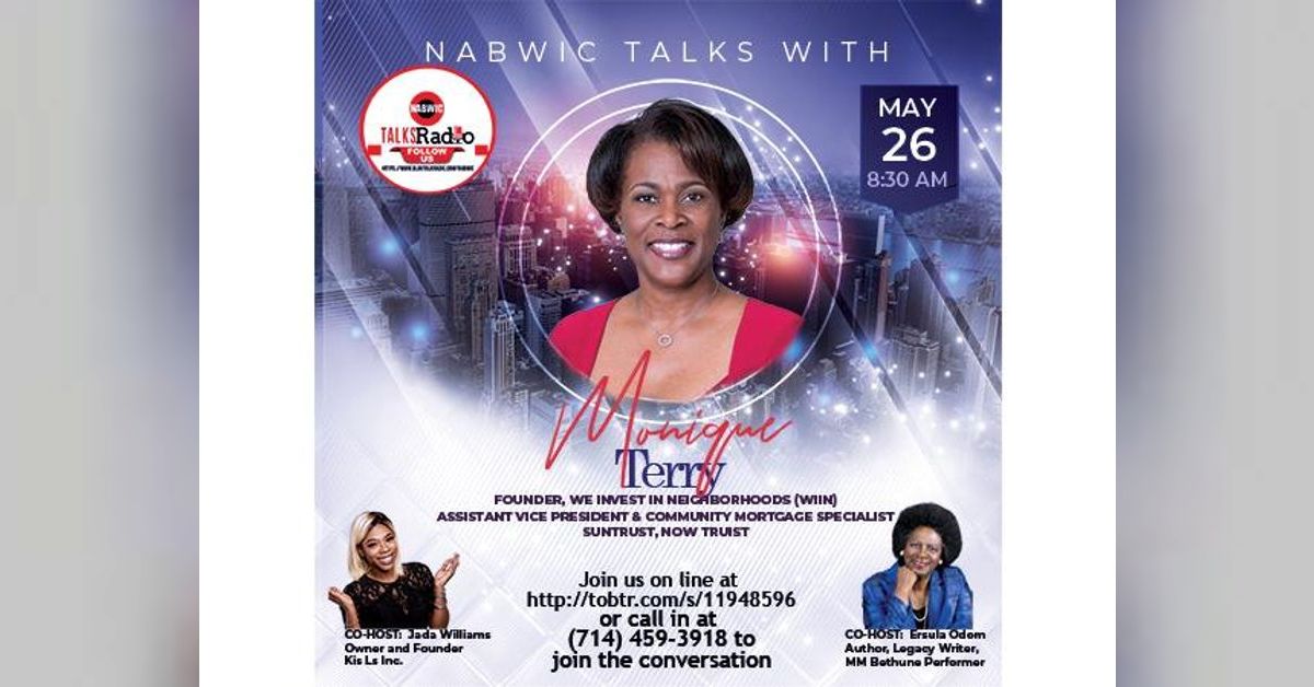 NABWIC TALKS WITH MONIQUE TERRY, FOUNDER, W.I.I.N. & EXEC., TRUIST BANK ...