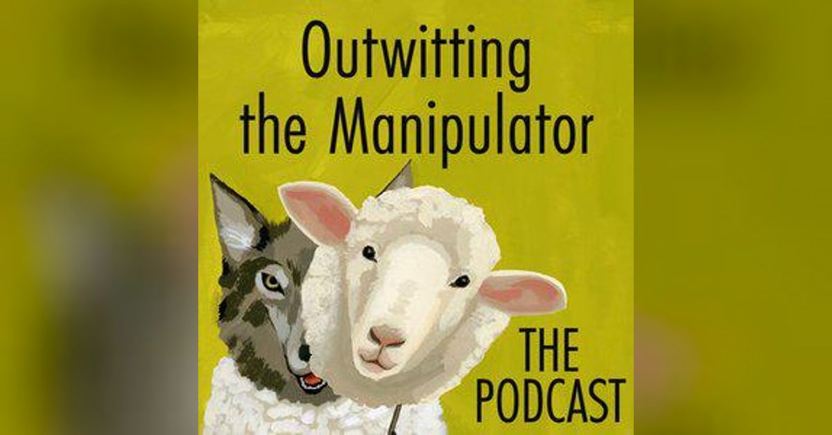 Recognizing Your Own Manipulative Behaviors | Outwitting the Manipulator