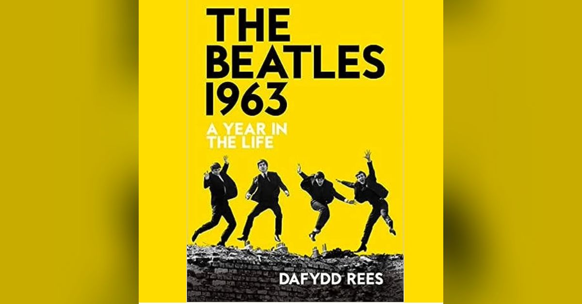 ’Beatles ’63’ Author Dafydd Rees | Get Back to the Beatles