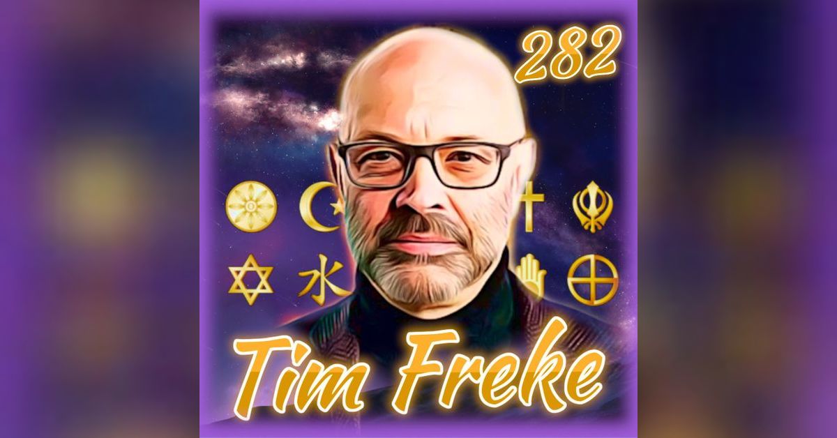 Becoming A Unividual - Tim Freke : 282 | The Amish Inquisition Podcast