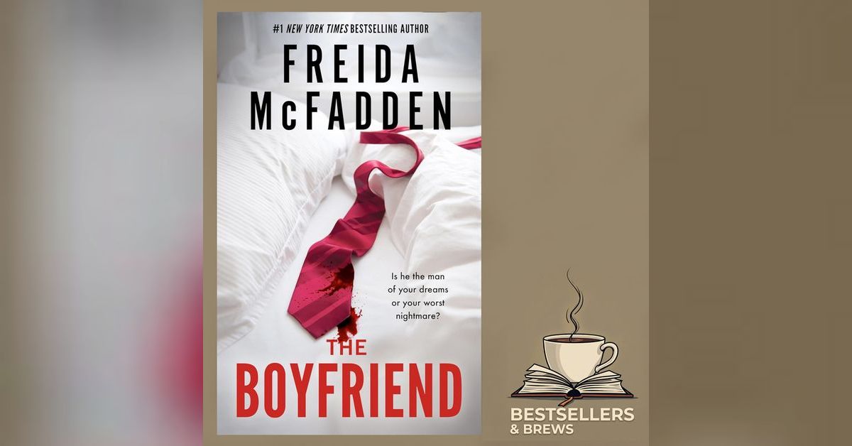 The Boyfriend - Freida McFadden | Bestsellers & Brews
