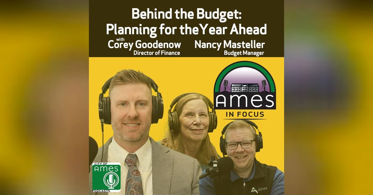 Ames in Focus: Behind the Budget with Corey Goodenow and Nancy ...