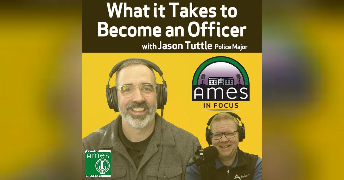 Ames in Focus: What it Takes to Become an Officer with Major Jason ...
