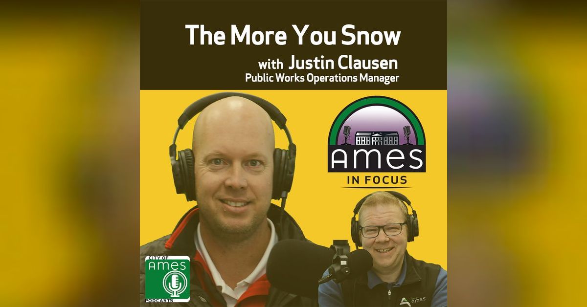 Ames in Focus: The More You Snow with Justin Clausen | City of Ames ...