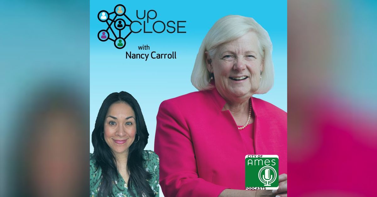 Up Close: Nancy Carroll | City of Ames’ Podcasts