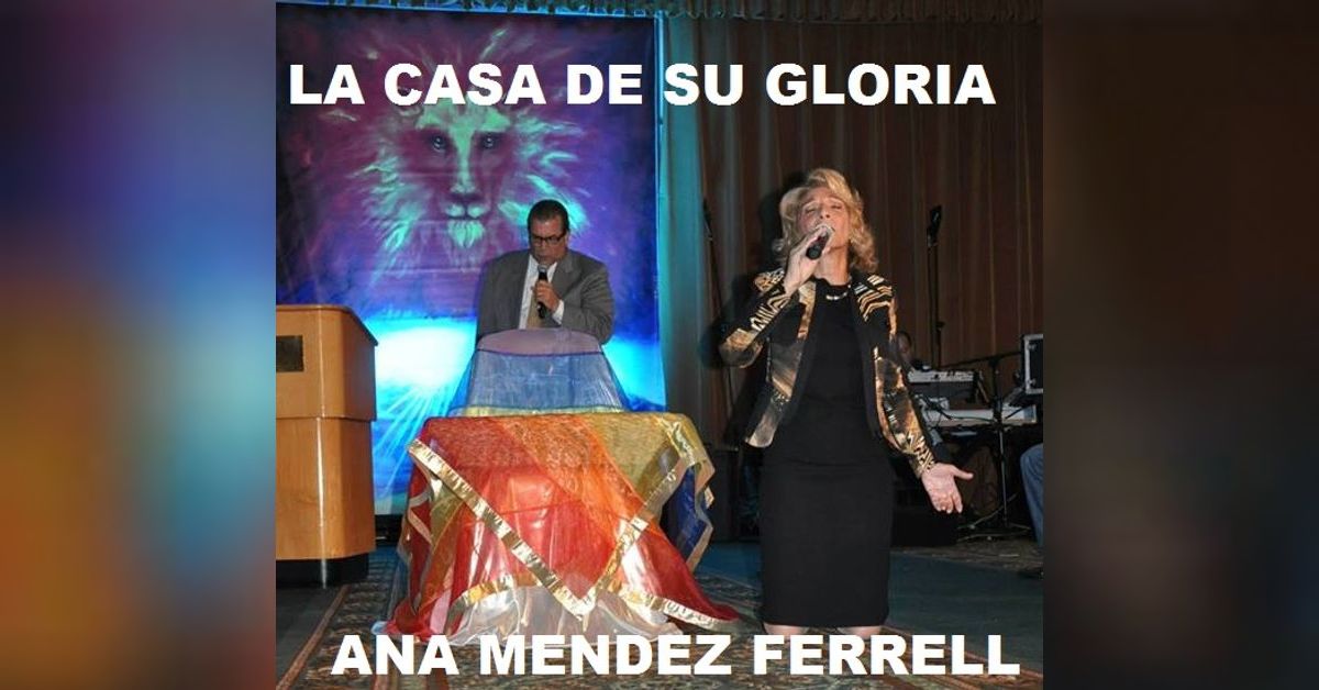 The House Of His Glory (Adoración Profetica) by Ana Mendez Ferrell ...