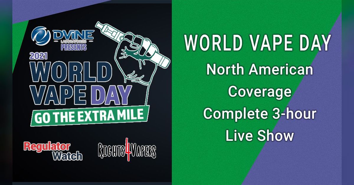 WORLD VAPE DAY 2021 | Complete 3-Hour Show | RegWatch (Live) | RegWatch ...