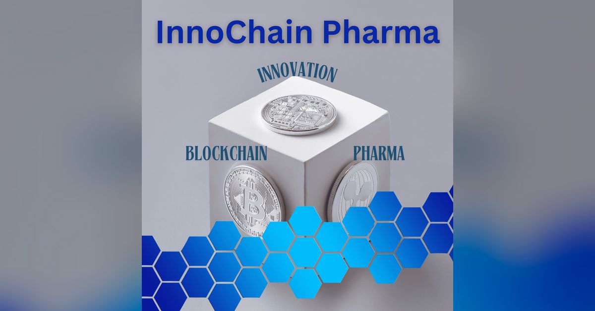InnoChain Pharma: Innovation + Blockchain + Pharma | Center of Excellence - Pharma 4.0 by Dr ...