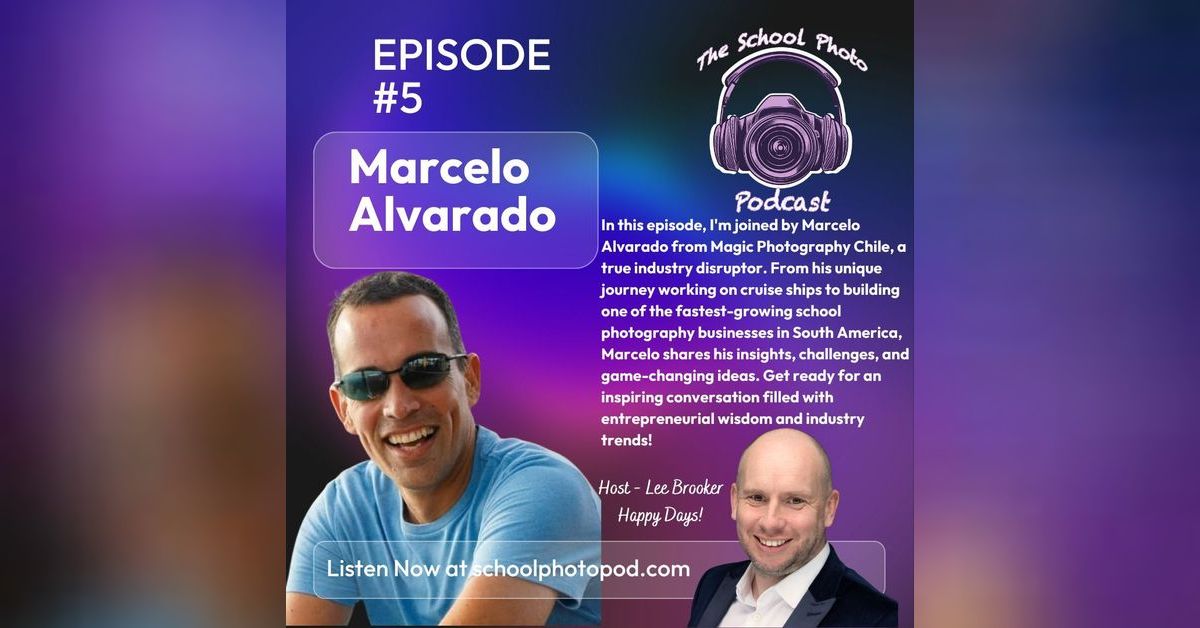 Ep 5 - "Think Outside the Lens": Marcelo Alvarado’s Journey in School ...