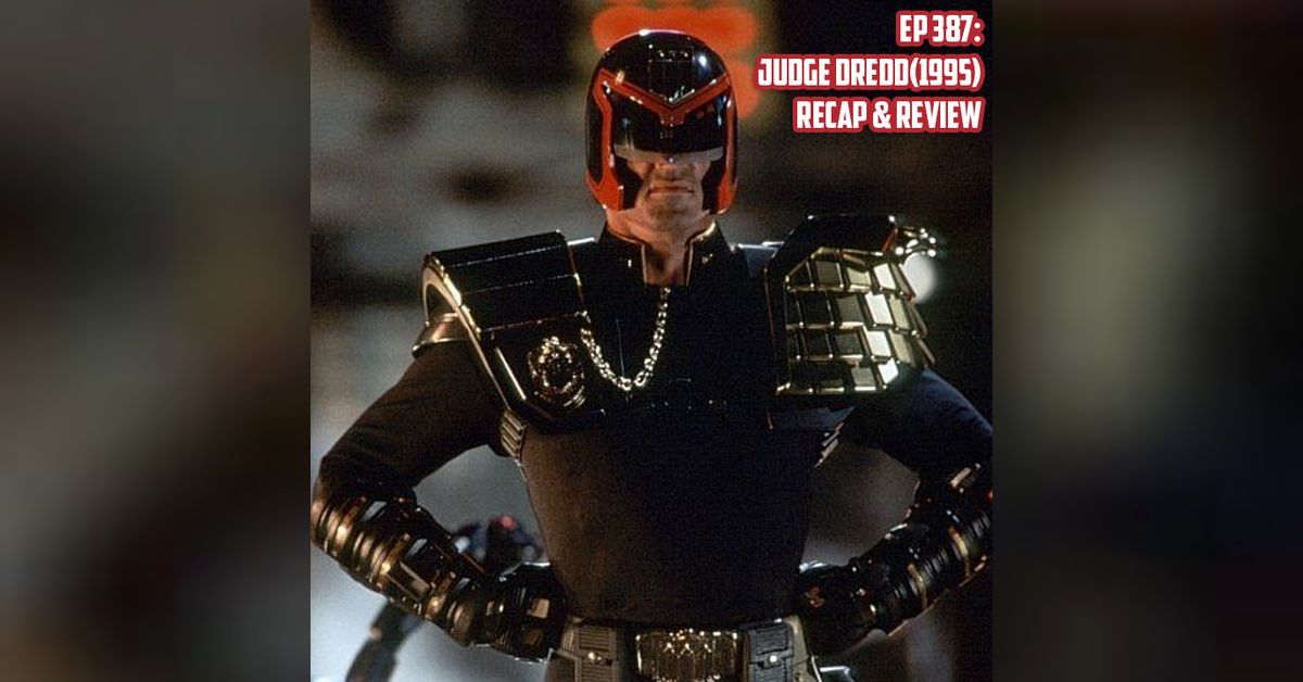 Ep 387: Judge Dredd (1995) Recap and Review | Major Issues Podcast