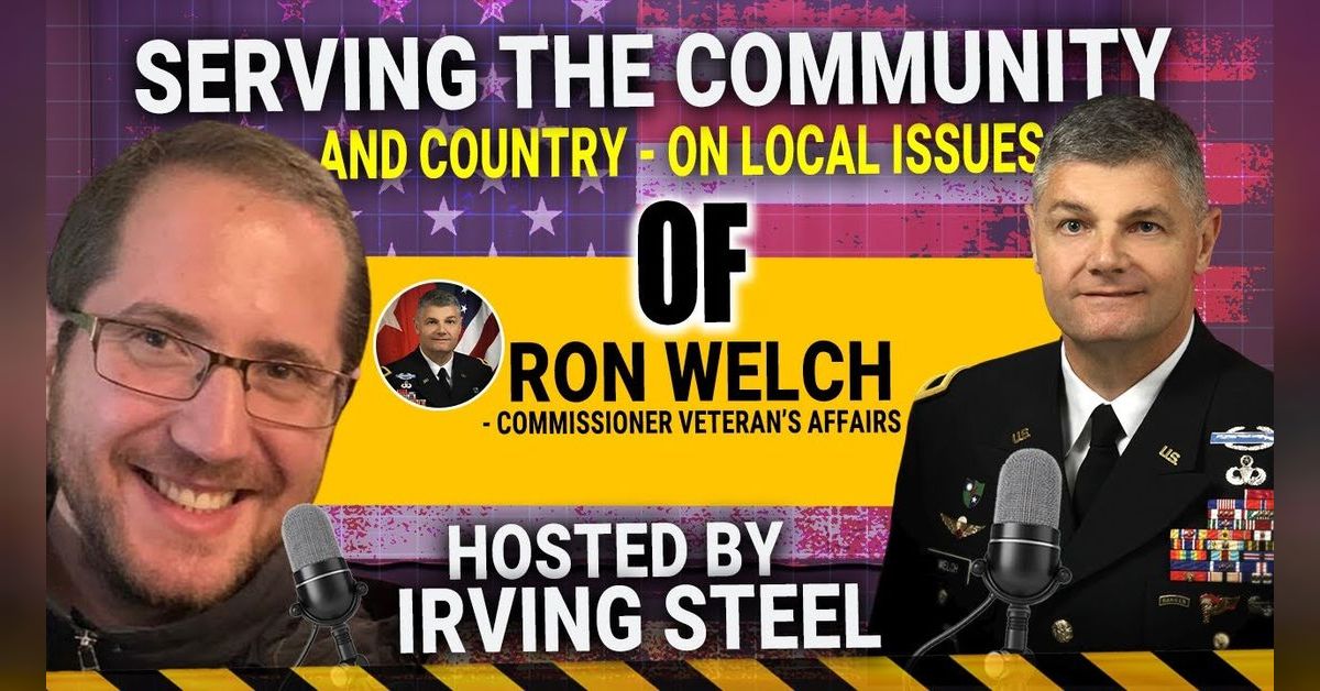 Serving the Community and country: Ron Welch on Local Issues with ...
