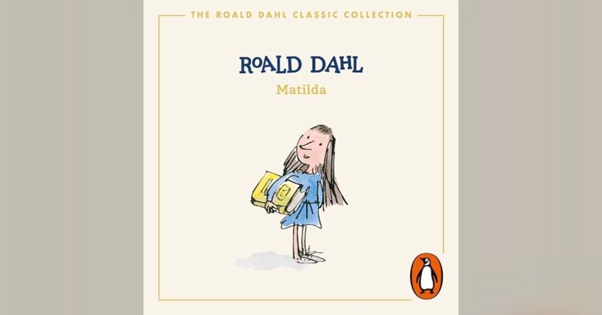 Matilda, by Roald Dahl | Let’s Read With Lyla and Dad
