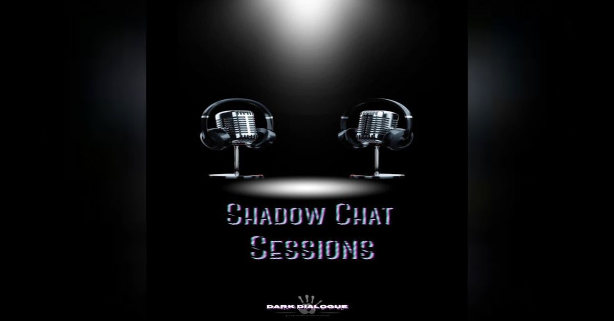 Shadow Chat Sessions 8: Plungers, Portals & Paranormal Plumbing | Dark ...