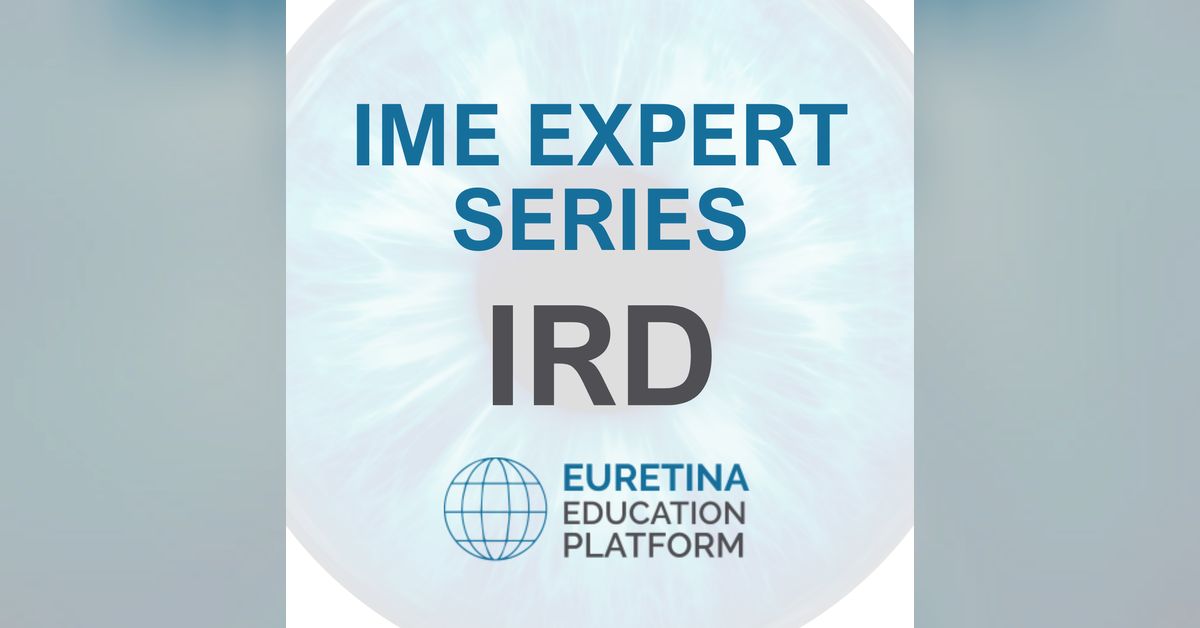 IRD Episode #3: Managing IRD patients - IME Expert Series: Fundamentals ...