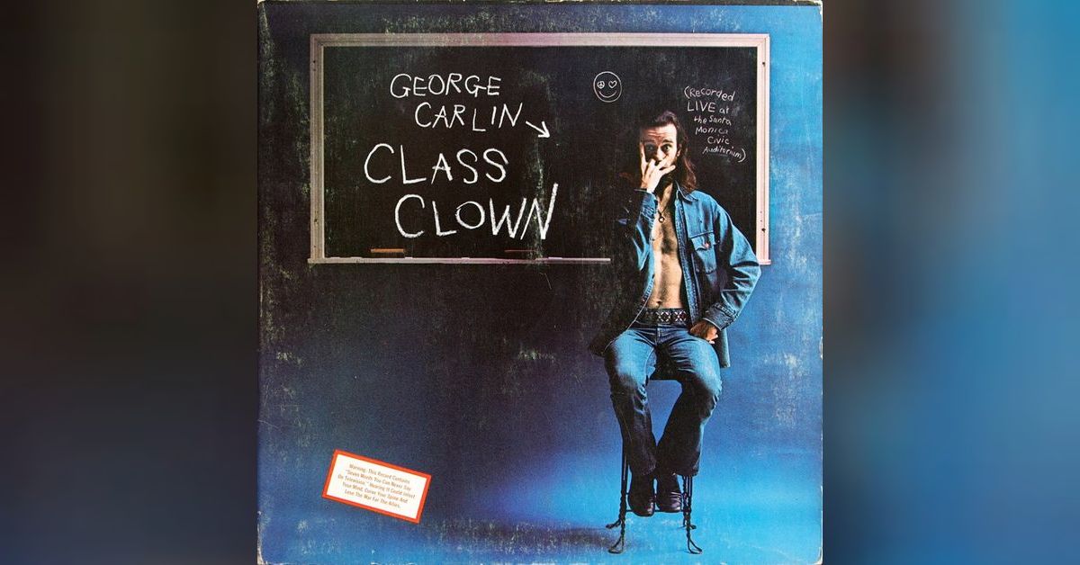 Episode 46 - George Carlin Class Clown | Comedy Album Book Club
